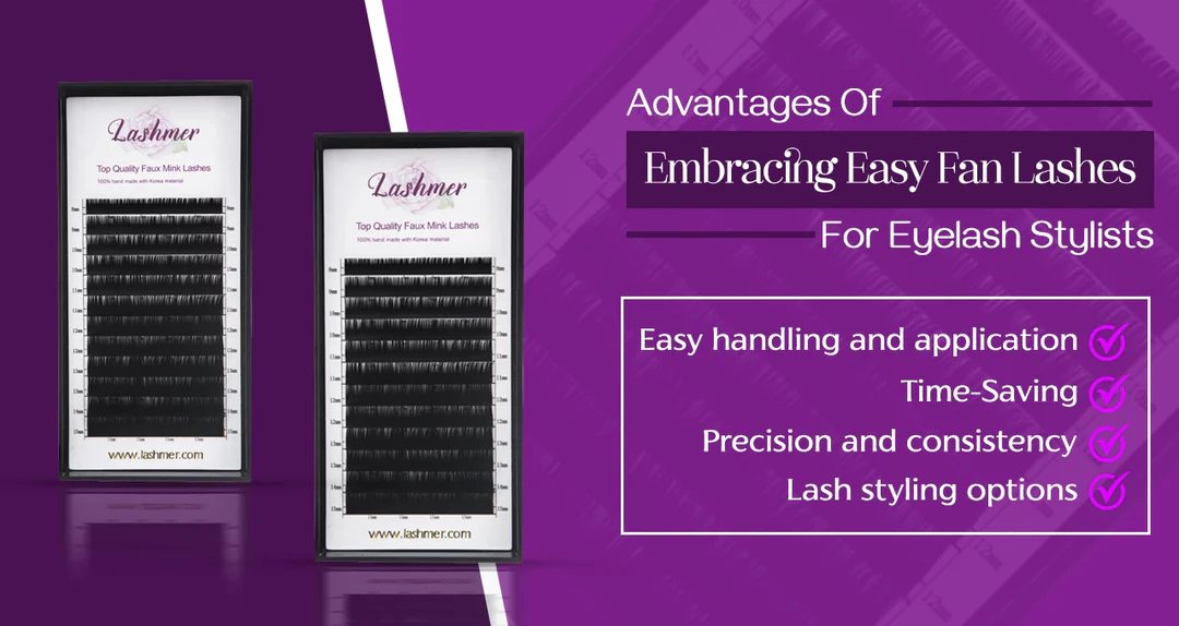 Easy Fan Lash Extensions: Benefits and Tips Explained – VIP Lashmer