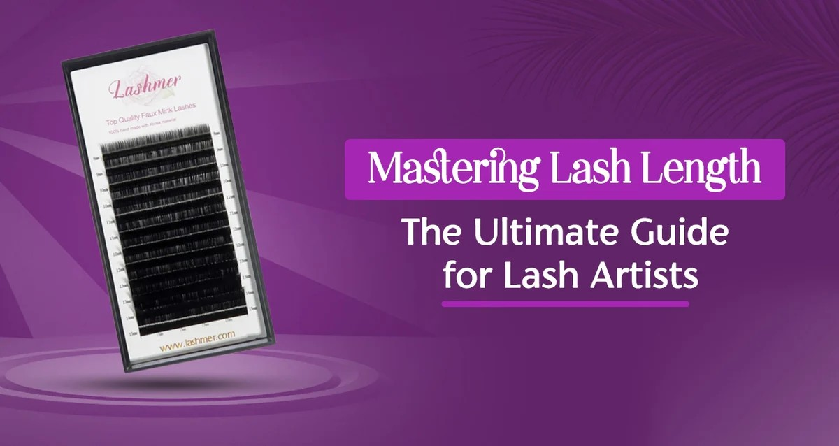 A Guide to Find the Perfect Lash Length for Clients – VIP Lashmer